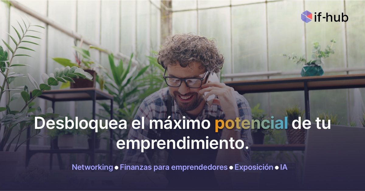 if-hub: La plataforma de impulso emprendedor más efectiva